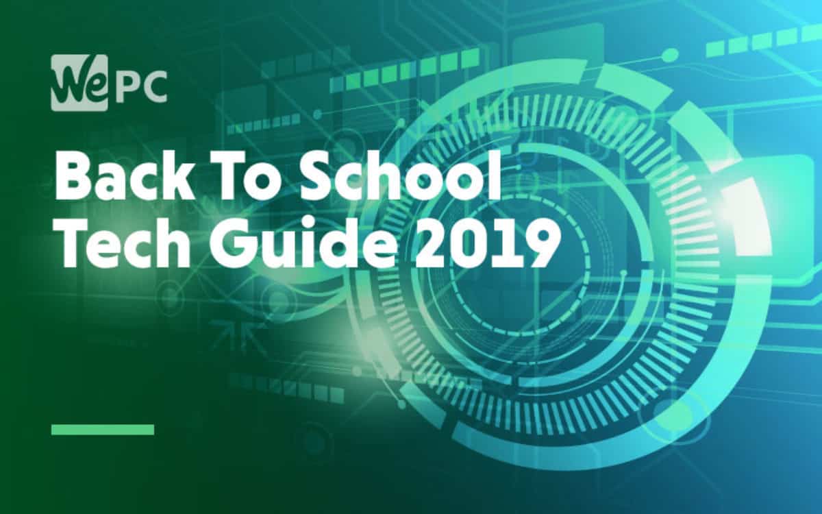 Back to School Tech Guide 2020 | WePC