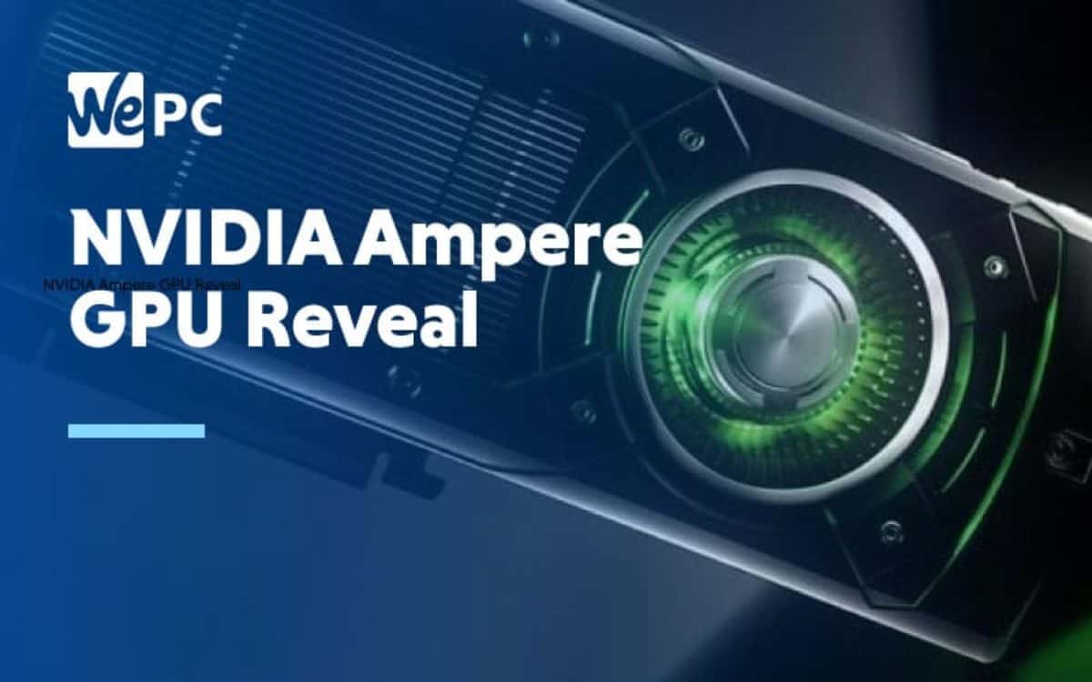 Nvidia RTX 3080 - Ampere Series Reveal at GTC & Computex