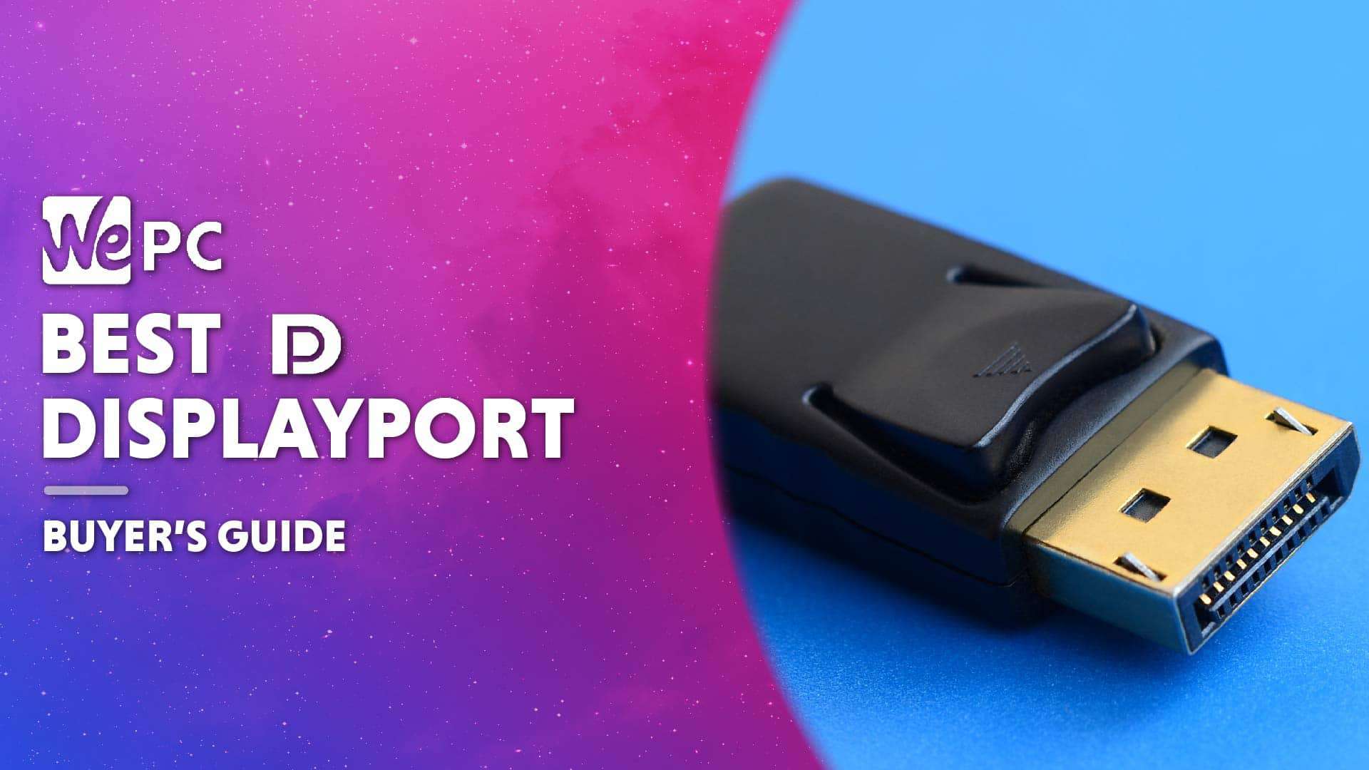 Best DisplayPort Cable | WePC